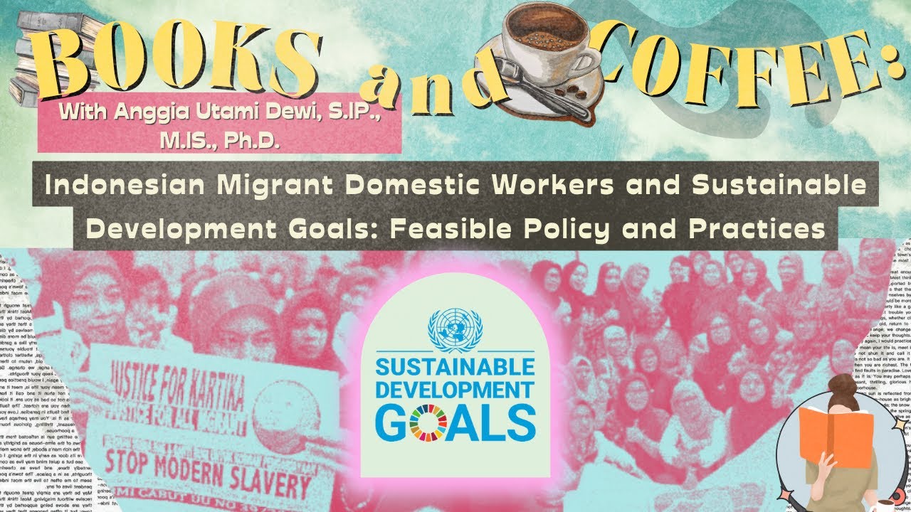 B&C: Indonesian Migrant Domestic Workers and SDGs (with Anggia Utami ...