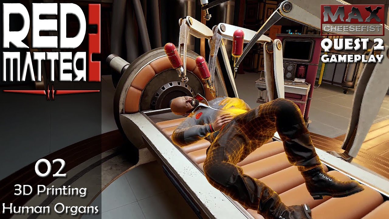 RED MATTER 2 // 02: 3D Printing Human Organs // QUEST 2 Gameplay - YouTube