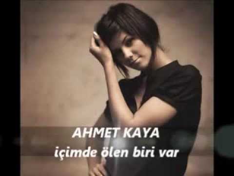 Ahmet Kaya - içimde ölen biri var