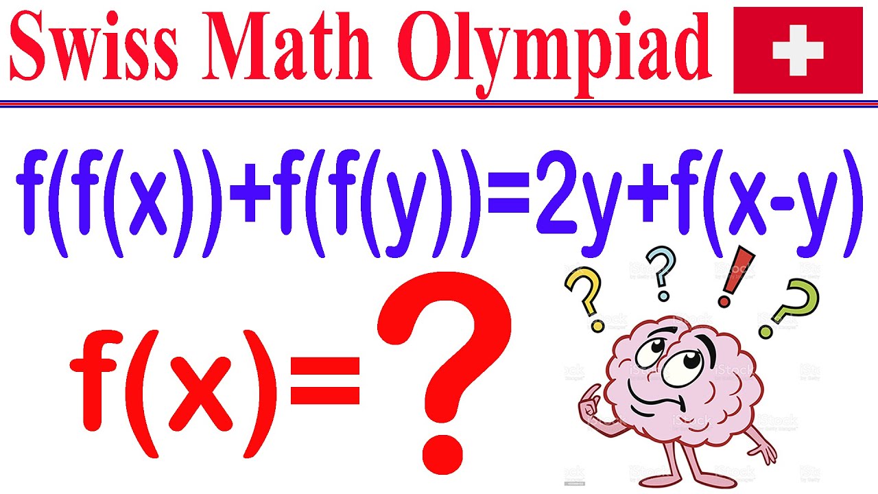 Swiss Mathematics Olympiad | learn how to find function f(x) | math ...