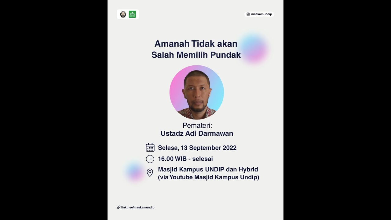 KAJIAN WISATA RUHANI MASKAM UNDIP | Amanah Tidak akan Salah Memilih ...