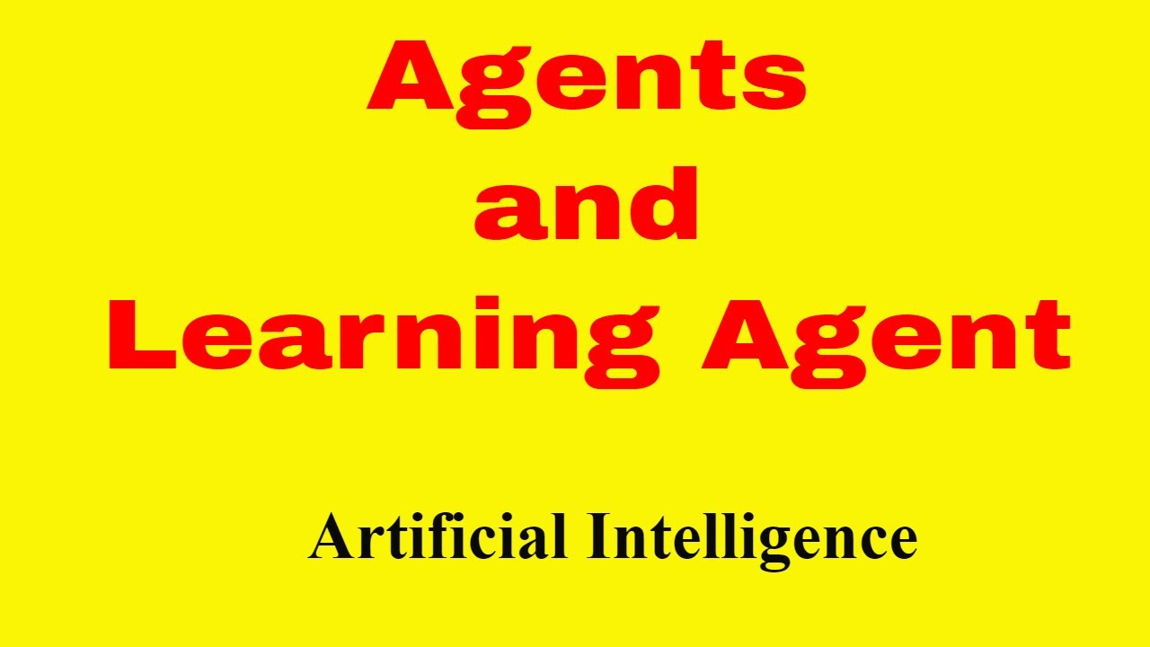 Learning Agent || Agents in Artificial Intelligence || Artificial ...