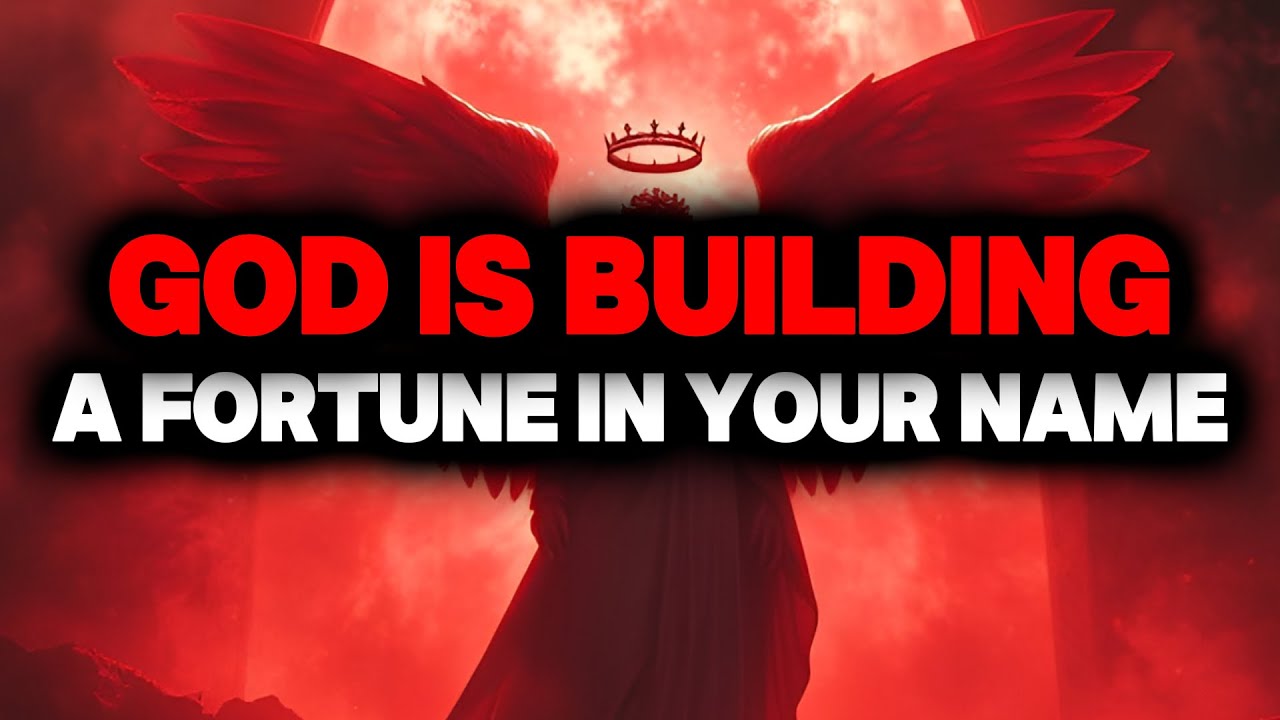 CHOSEN ONE, GOD IS BUILDING A FORTUNE IN YOUR NAME – VERY SOON🌟 - YouTube
