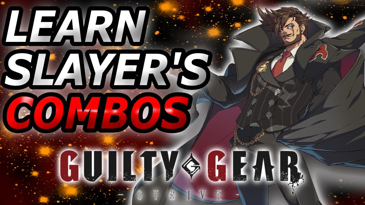 Guilty Gear Strive | Slayer Combos You Need to Learn | Guilty Gear Strive Season 3 Combo Guide ...