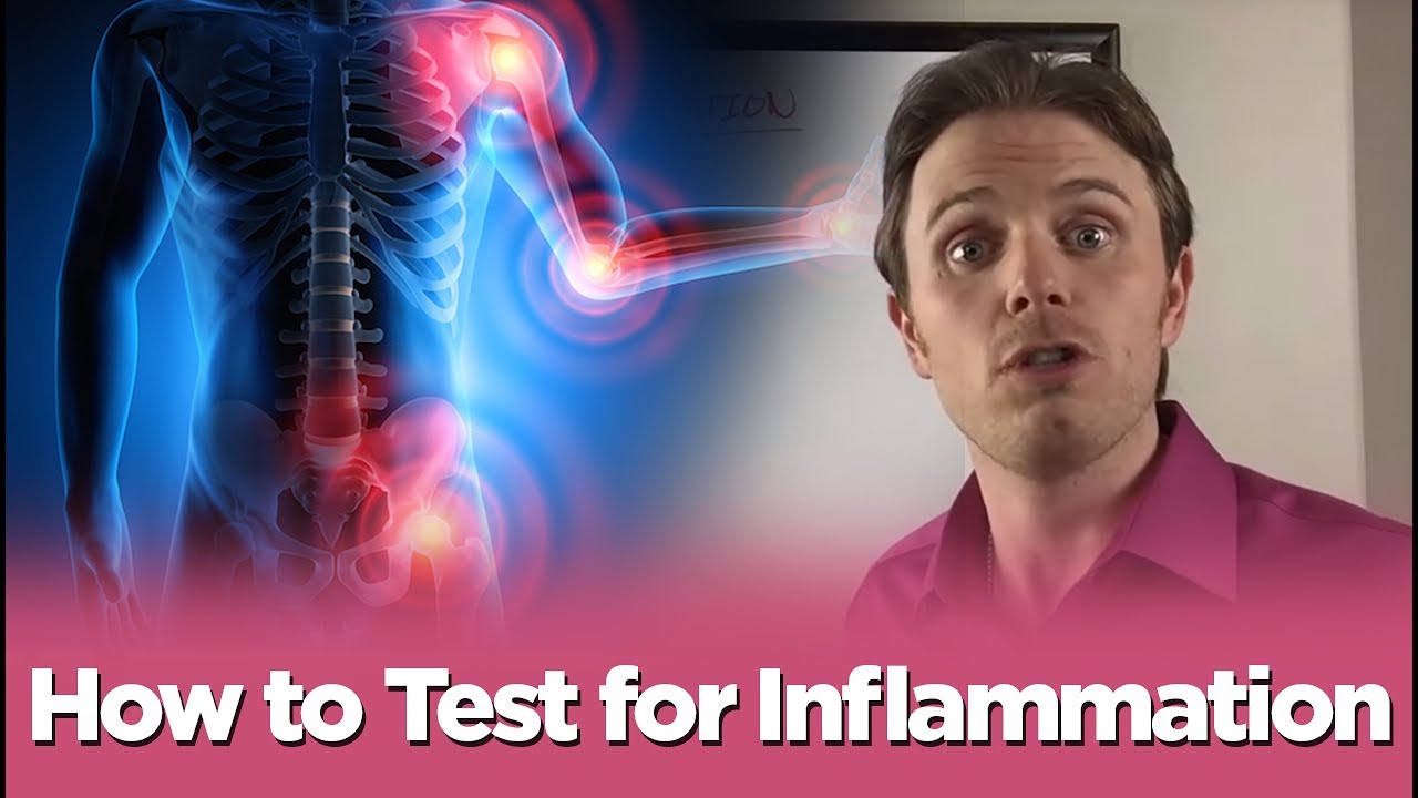 Reduce Inflammation - How to Test for Inflammation - YouTube