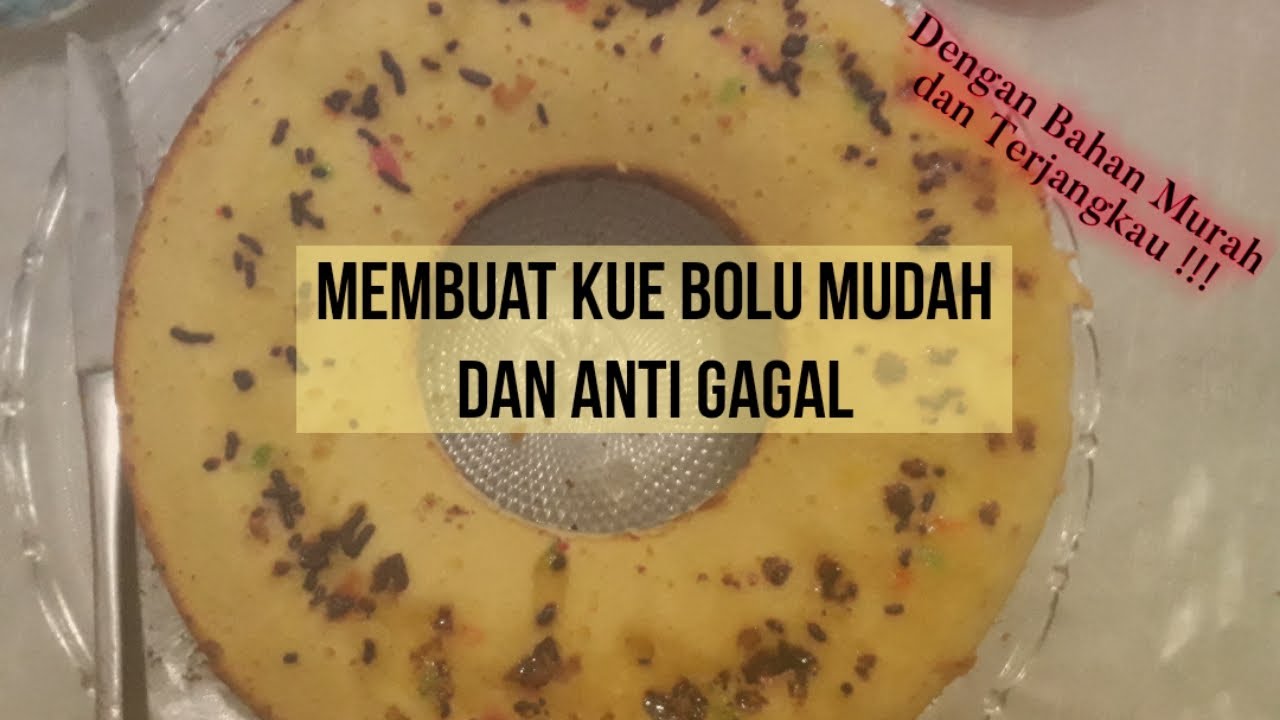 RESEP KUE BOLU MUDAH DAN ANTI GAGAL !!! (DENGAN BAHAN TEJANGKAU) # ...