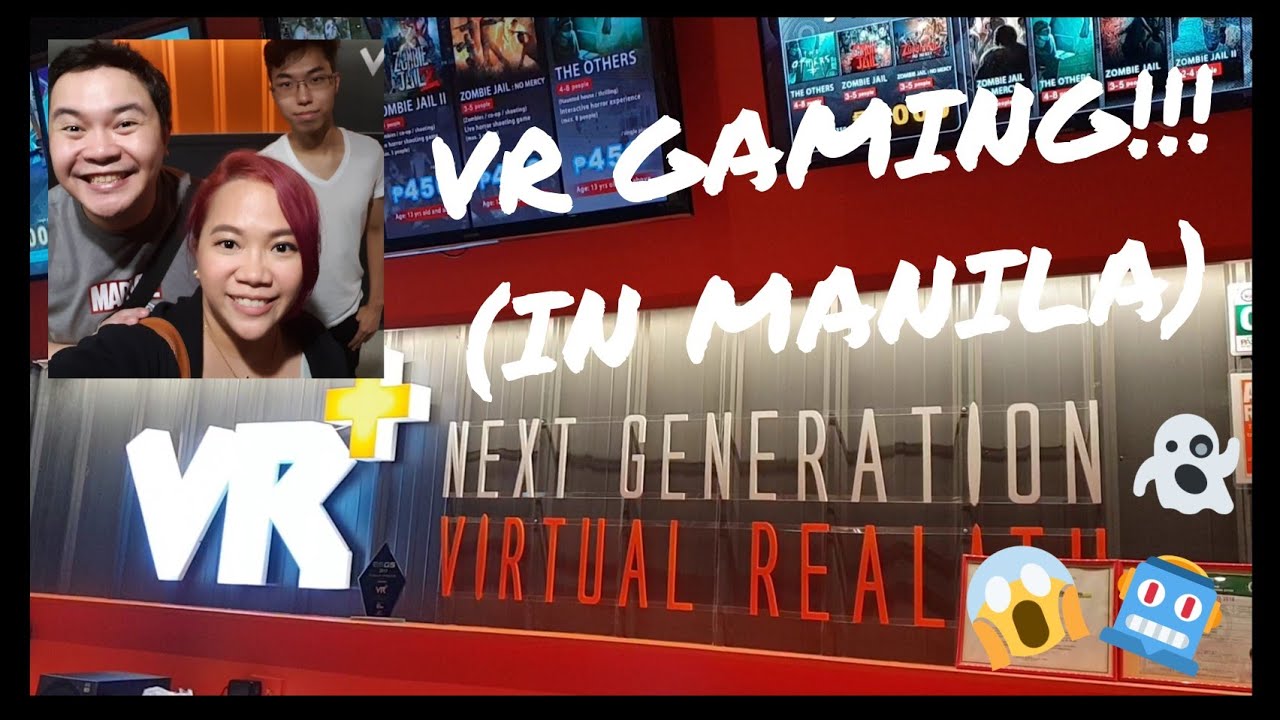 VR GAMING IN MANILA: VR+ Next Generation Virtual Reality - Walk-through ...