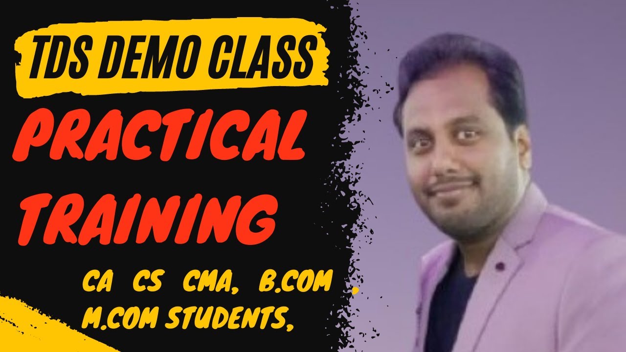 ||TDS Demo Class|| Practical Training Course||B.COM|| M.COM||CA|CS|CMA ...