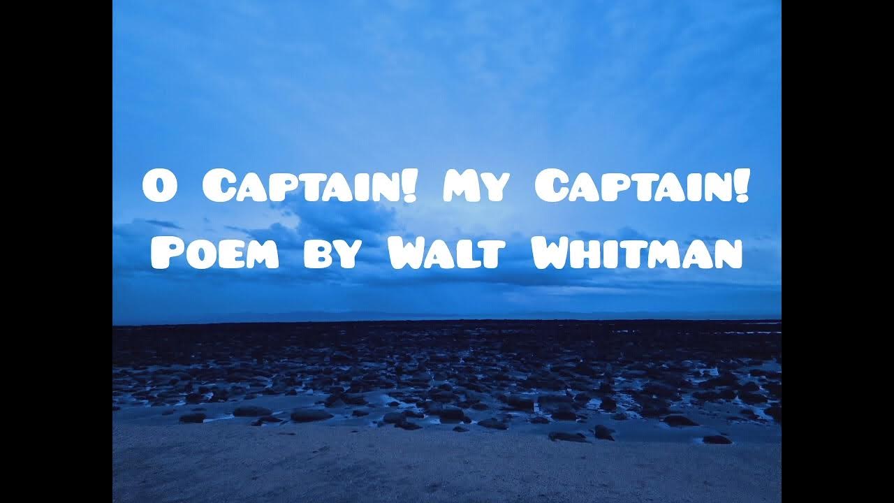 O Captain! My Captain! Poem by Walt Whitman | English Poem Recitation ...