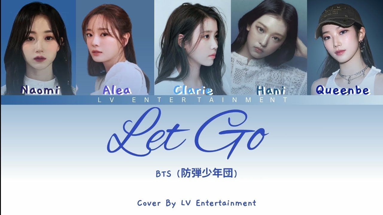 Bts 방탄소년단 防弾少年团 Let Go Cover By Lv Entertainment Youtube