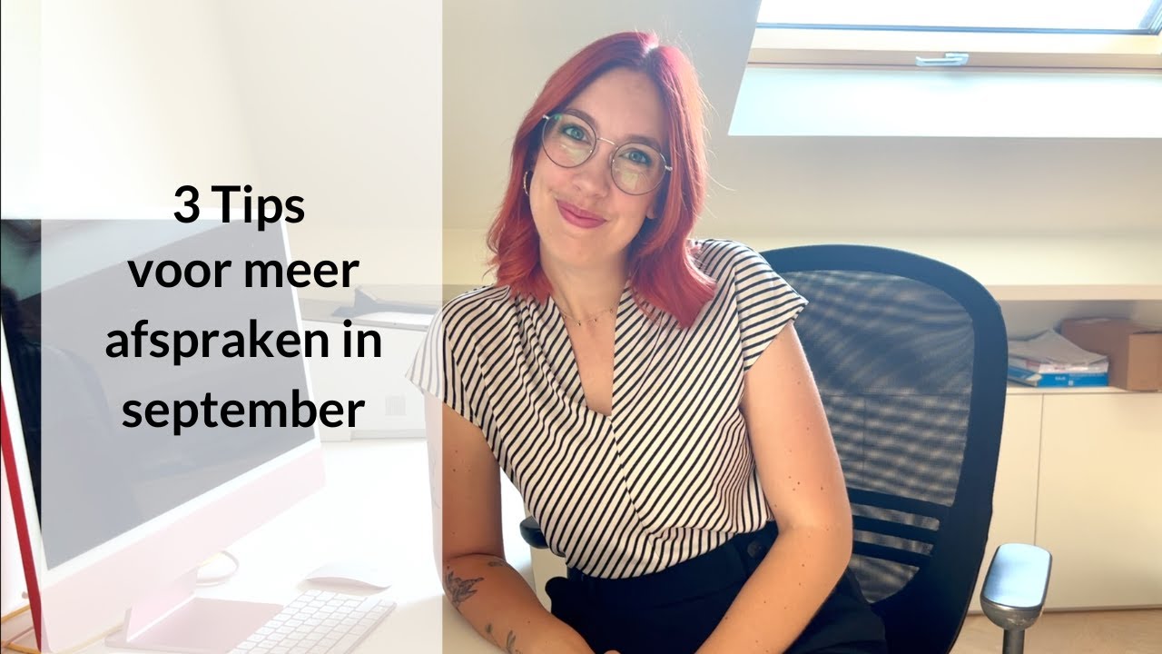 3 Tips voor meer afspraken in september - YouTube