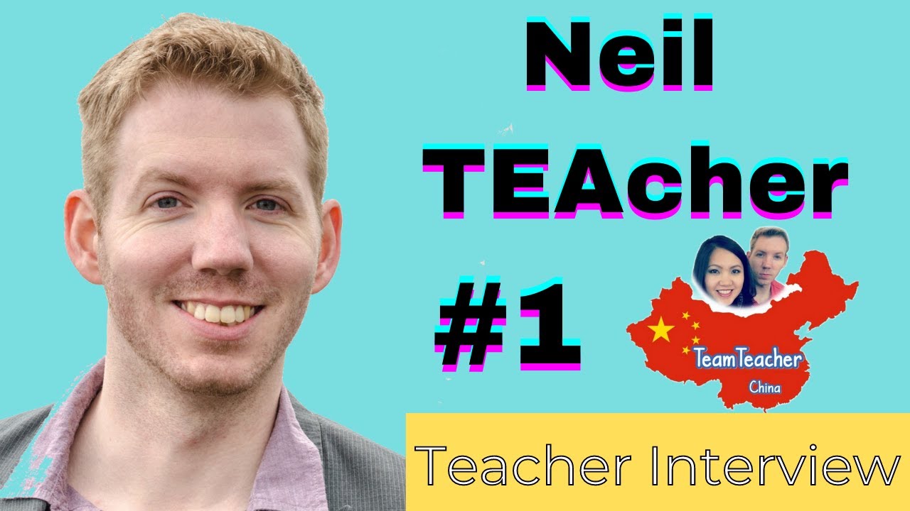 Neil TEAcher Interview - TeamTeacherChina (ELT: Under The Covers #1 ...