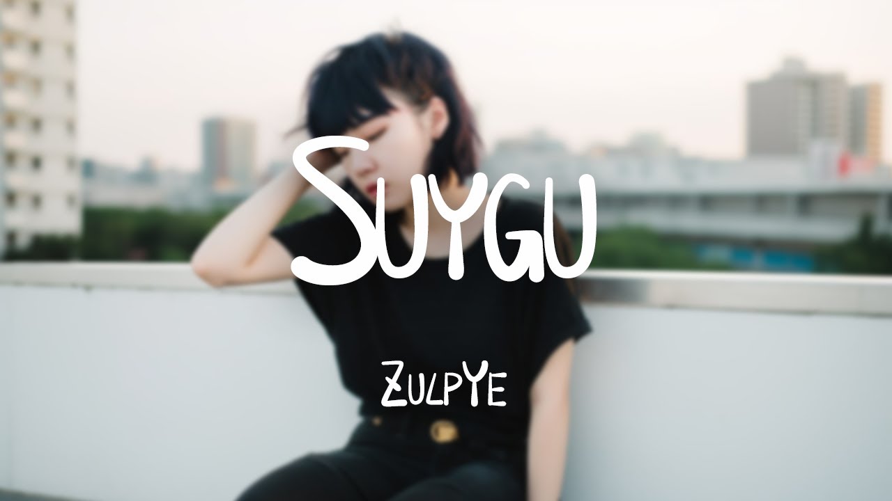 ZulpYe -《Suygu》｜دىل رىشتىمىز تاپار ۋىسال ،【動態歌詞Lyrics】 - YouTube