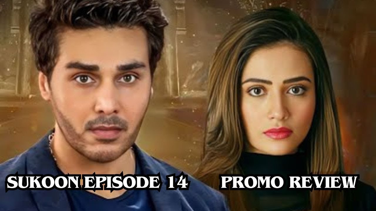 Sukoon Episode 14 Drama Promo Review - YouTube