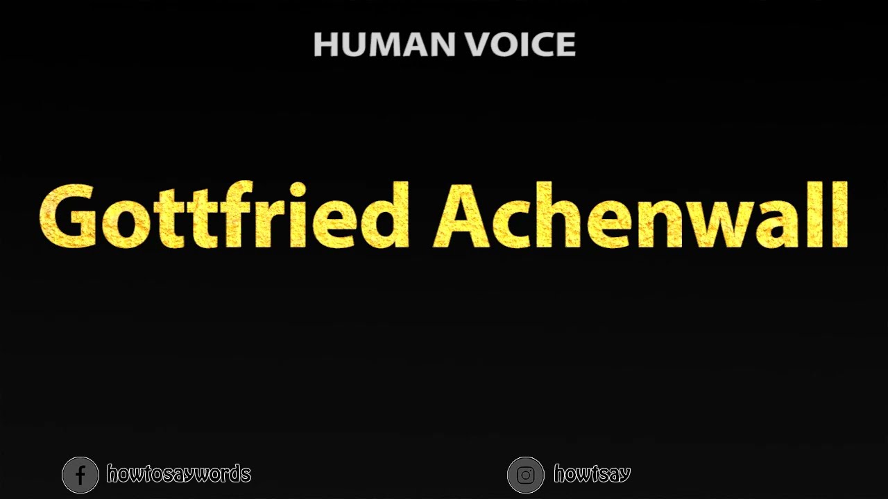 How To Pronounce Gottfried Achenwall - YouTube