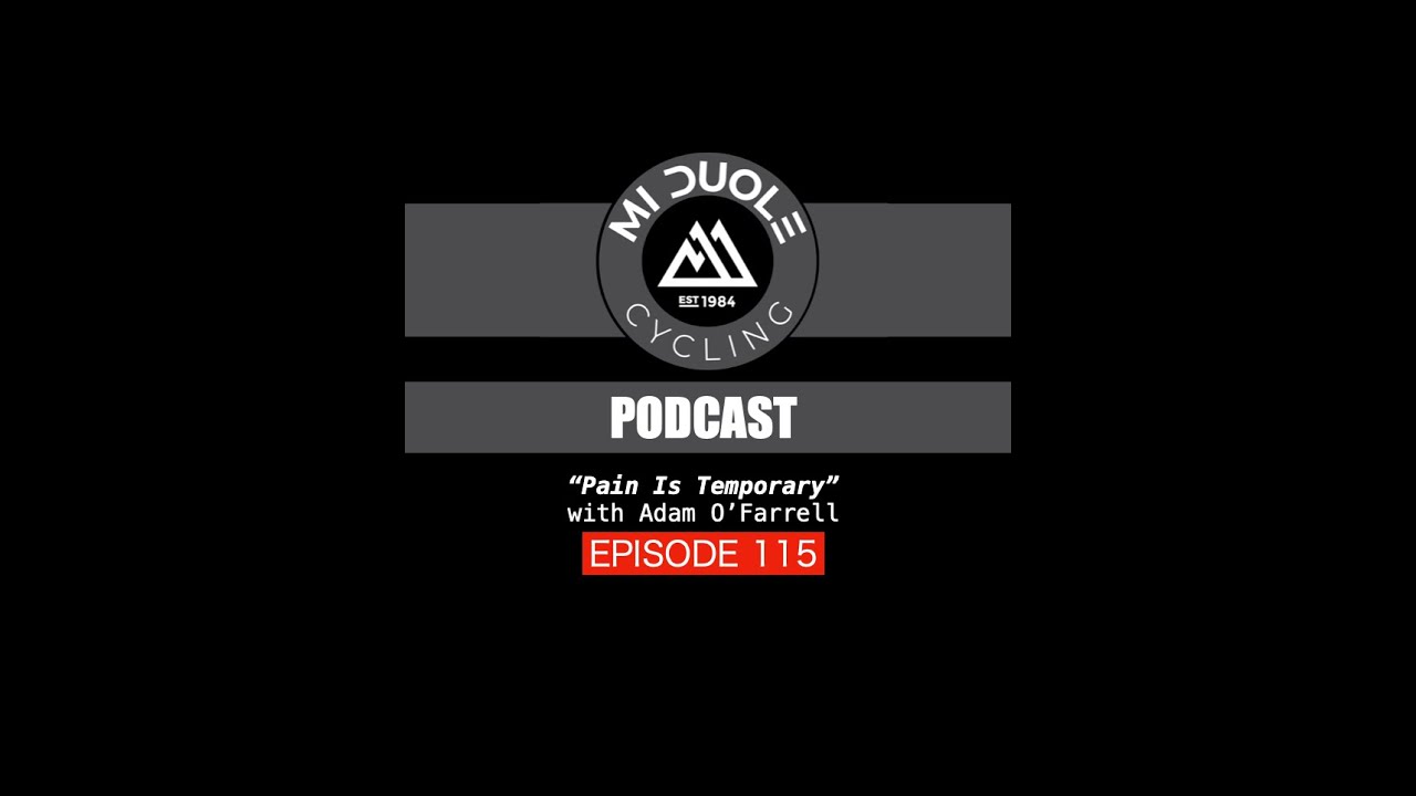 "Pain Is Temporary" Mi Duole Podcast Episode 115 with Adam O'Farrell ...
