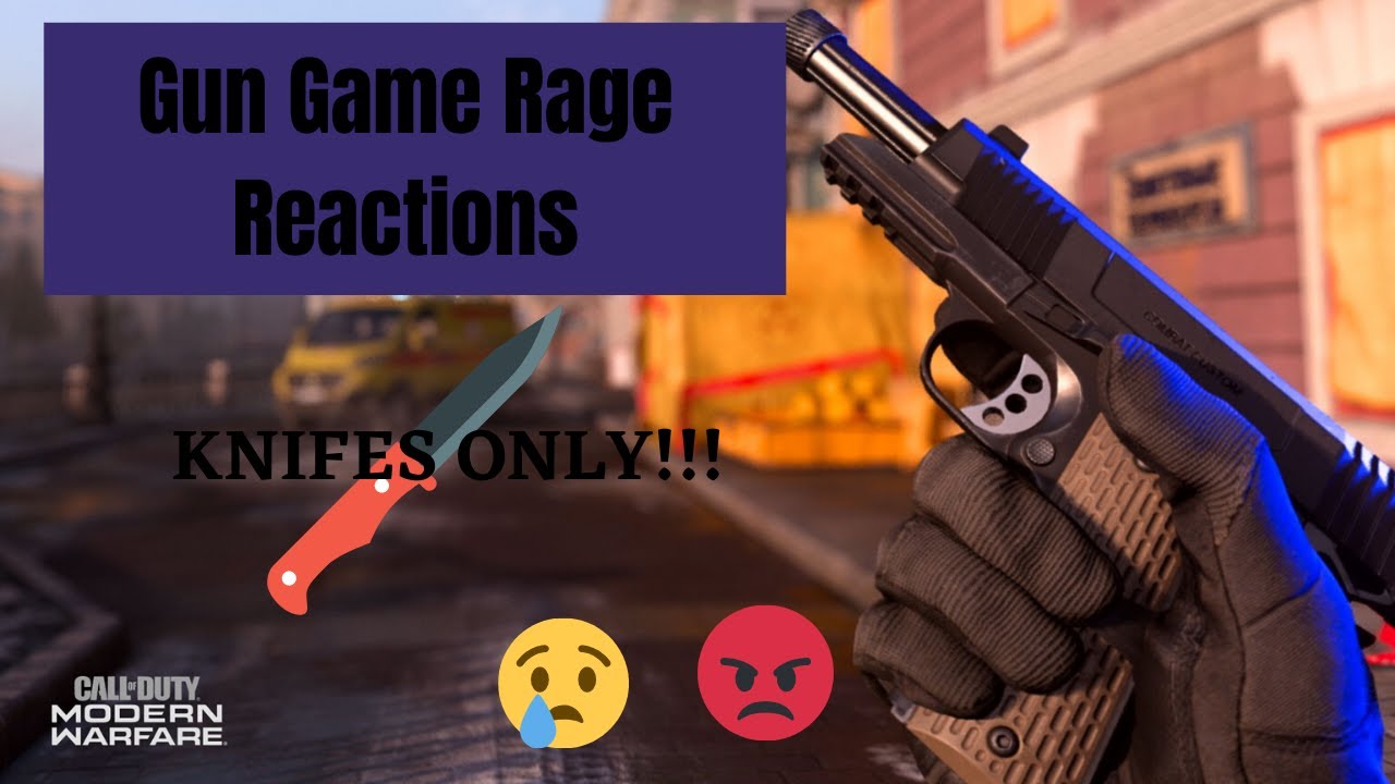 GUN GAME RAGE REACTIONS (Modern Warfare Knifes Only) - YouTube