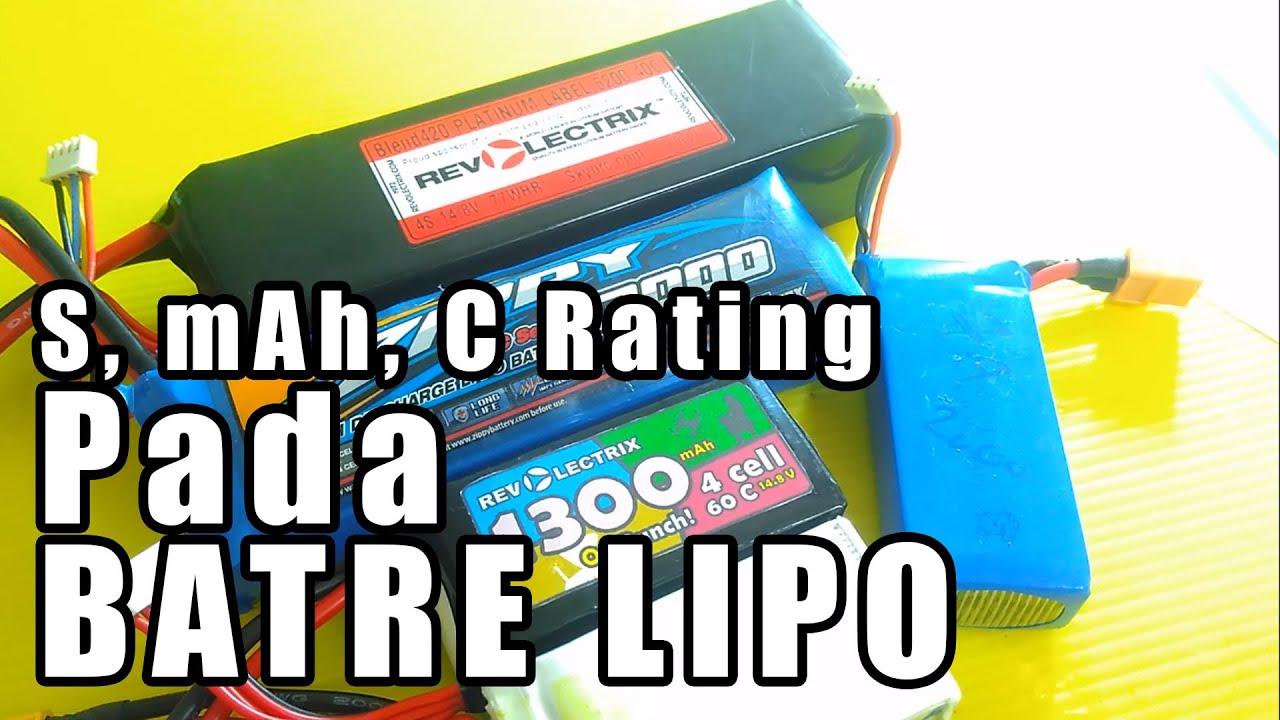 Basic Batre Lipo - S, mAh, dan C Rating - YouTube