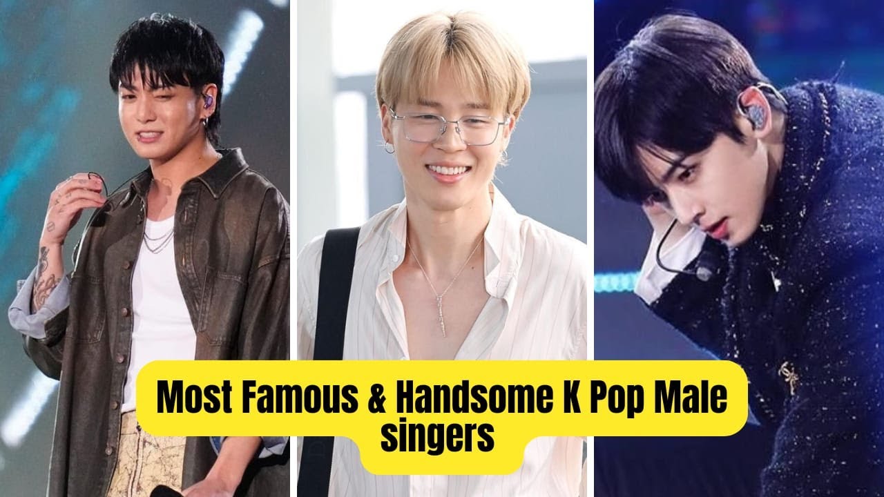 Top 10 Most Famous And Handsome K Pop Male Singers In 2025. - YouTube