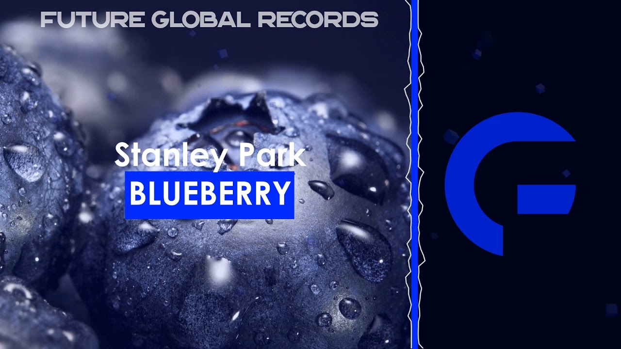 Stanley Park - Blueberry - YouTube