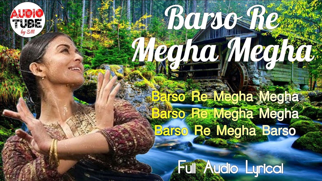 Barso Re Megha Megha - Shreya Ghoshal | Lyrics | Monsoon Special Song ...