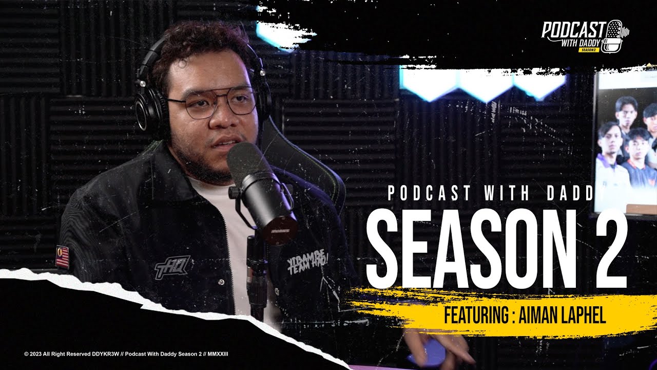 PODCAST WITH DADDY SEASON 2 : AIMAN LAPHEL - YouTube