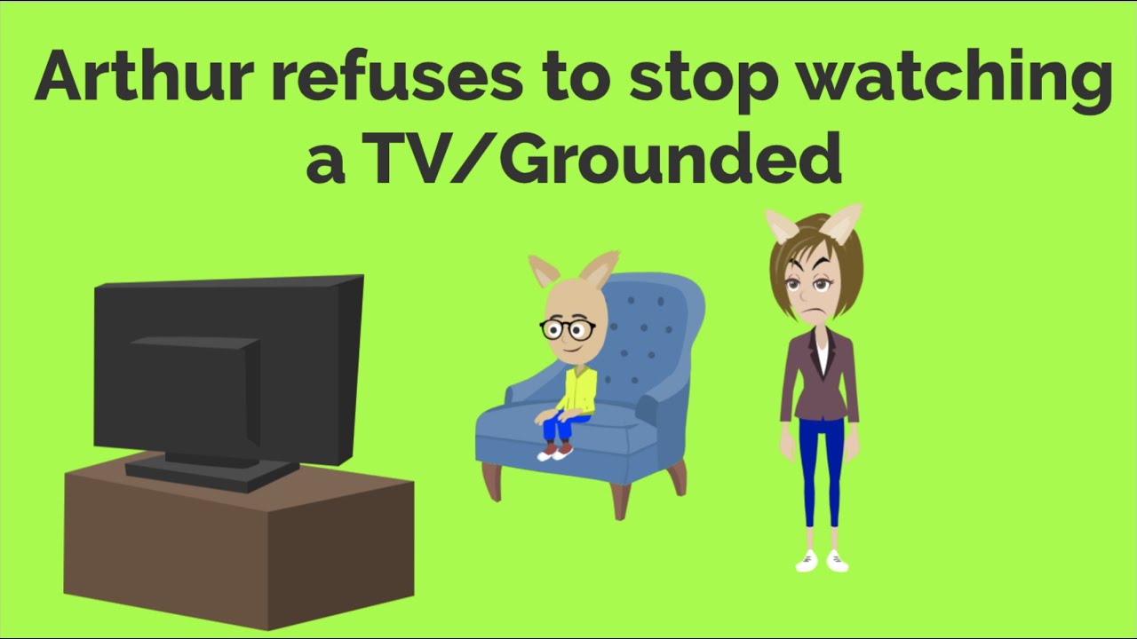 Arthur refuses to stop watching a TV/Grounded (Thank you for 100 ...