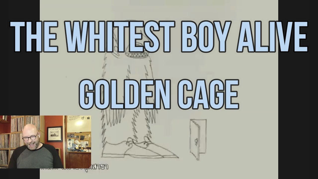 The Whitest Boy Alive - Golden Cage | Viewer Request - YouTube