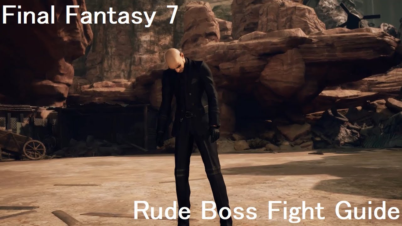 Final Fantasy 7 Rude Boss Guide Hard - YouTube