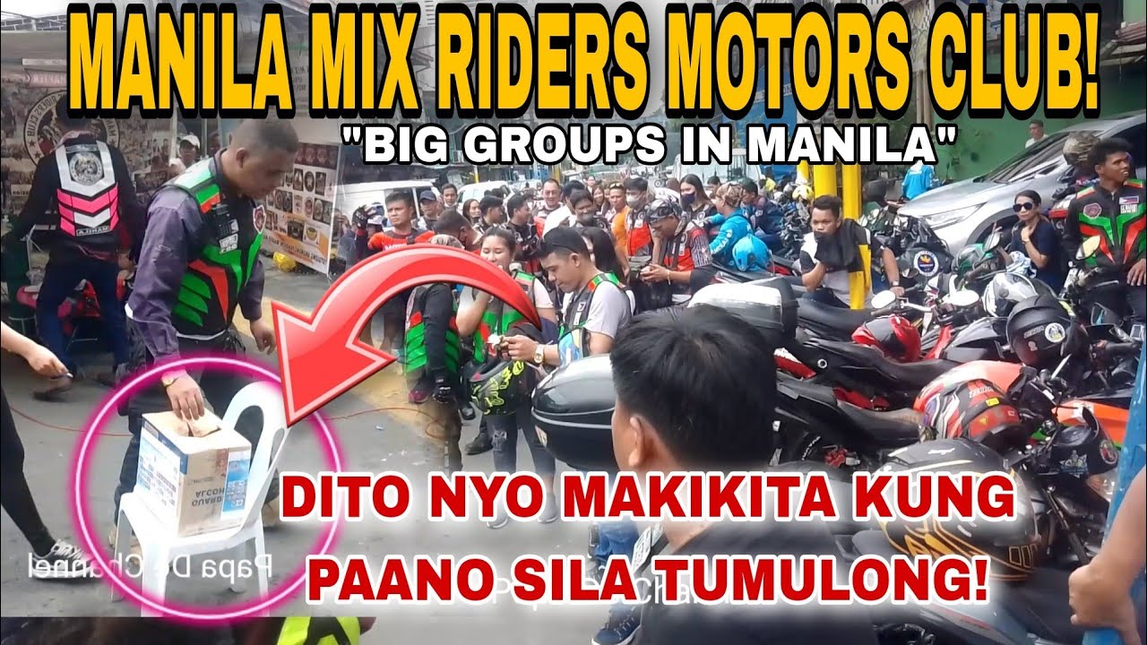 MANILA MIX RIDERS MOTORS CLUB MALAKING GROUPO DITO NYO MAKIKITA ANG PAG ...