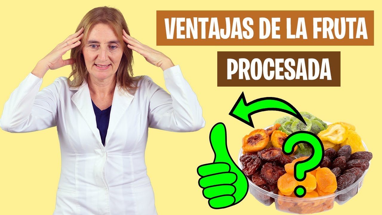 AHORA SABRÁS si la FRUTA PROCESADA ES FRUTA | Tipos de fruta procesada ...