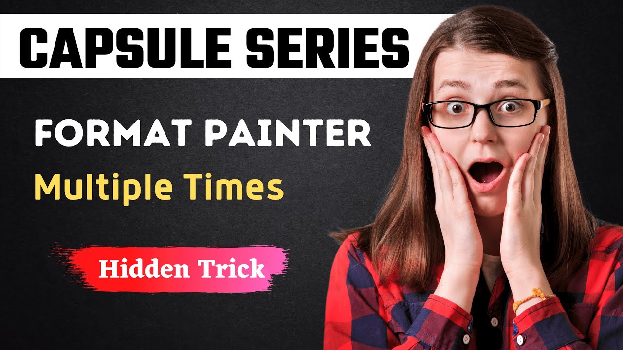 Format Painter in Multiple Places in Excel | Capsule Series ...