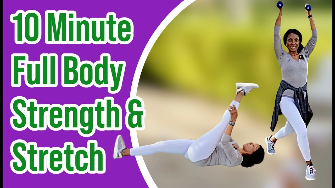 10 Minute Full Body Strength and Stretch - YouTube