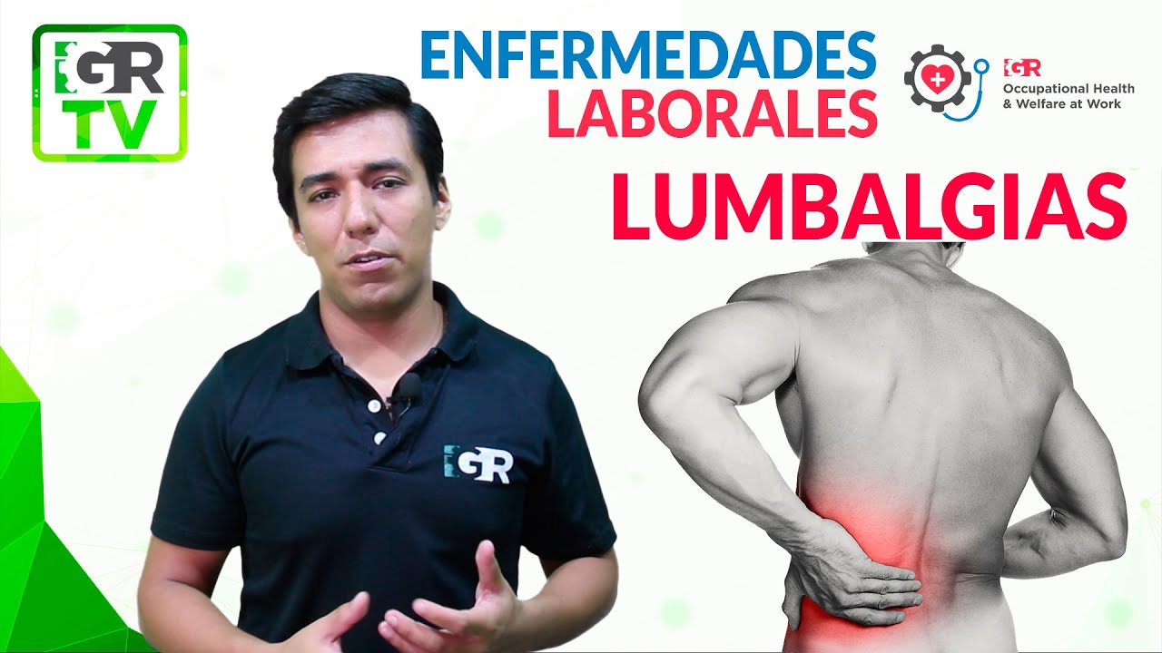 Enfermedades Laborales - Lumbalgias - Instituto GR - YouTube