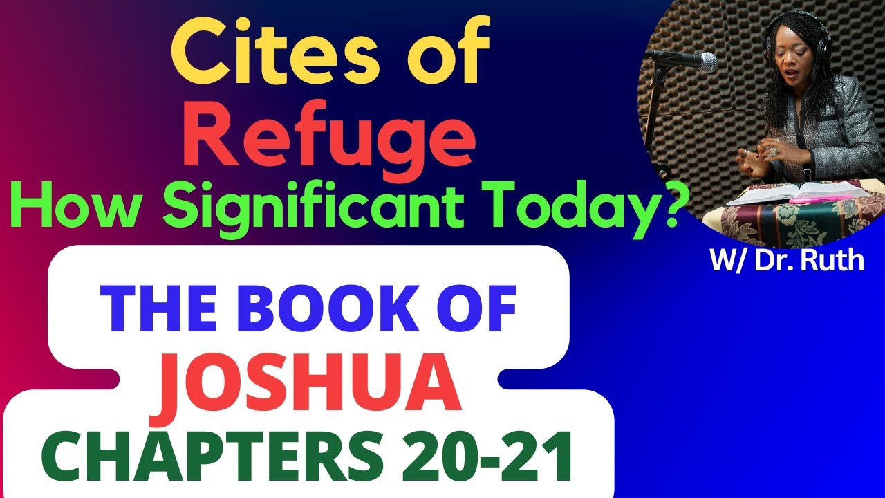 Why The Cities Of Refuge? Joshua Chapters 20-21 Explained| Dr. Ruth ...