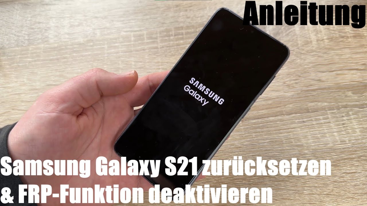 Samsung Galaxy S21 zurücksetzen & FRP-Funktion deaktivieren - S21 ...