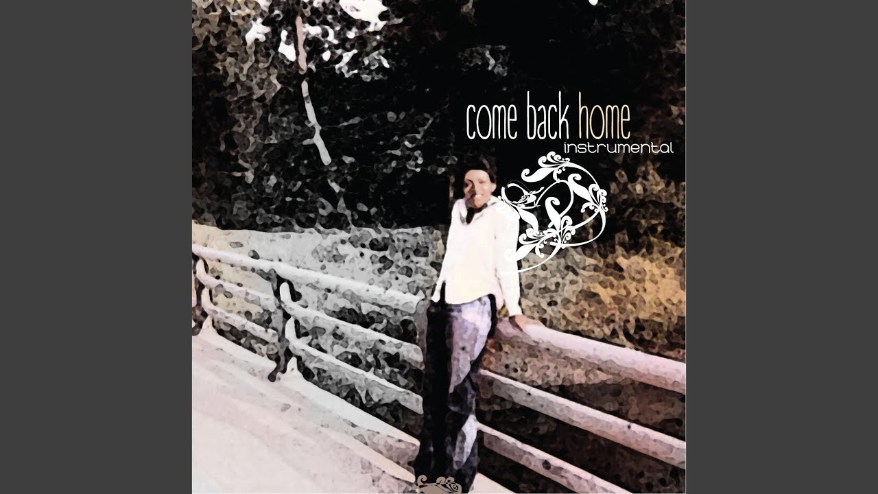 Come Back Home (Instrumental) - YouTube