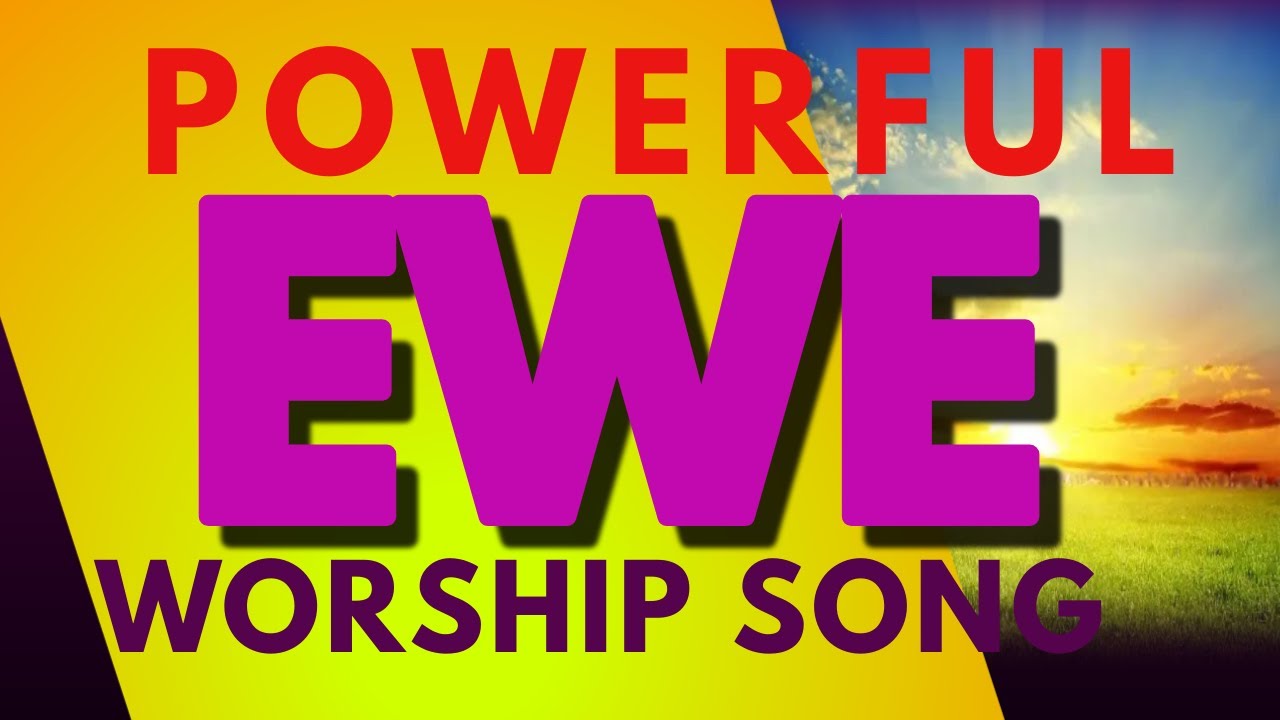 Ewe💥Powerful Worship Songs - Mawu Lem DE Asi. - YouTube