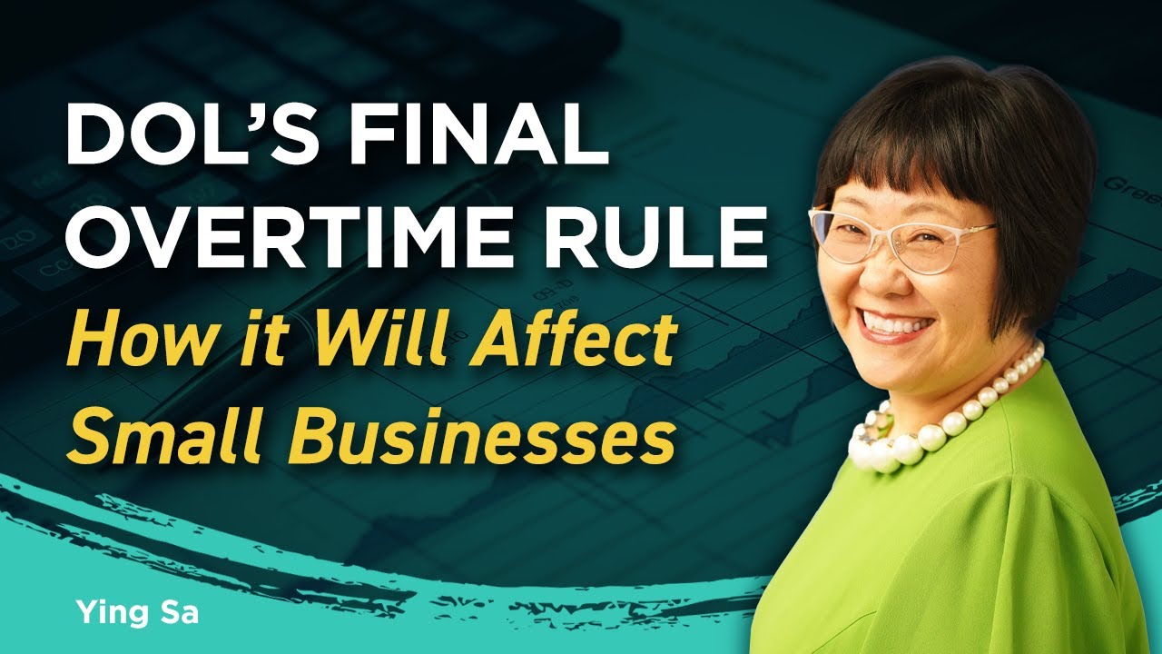 DOL’s Final Overtime Rule How it Will Affect Small Businesses - YouTube