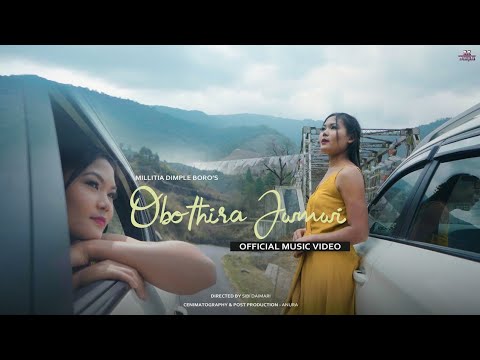 Obothira Jwmwi || Official Bodo Music Video 2021 || With English subtitle ||Millitia Dimple Boro ...