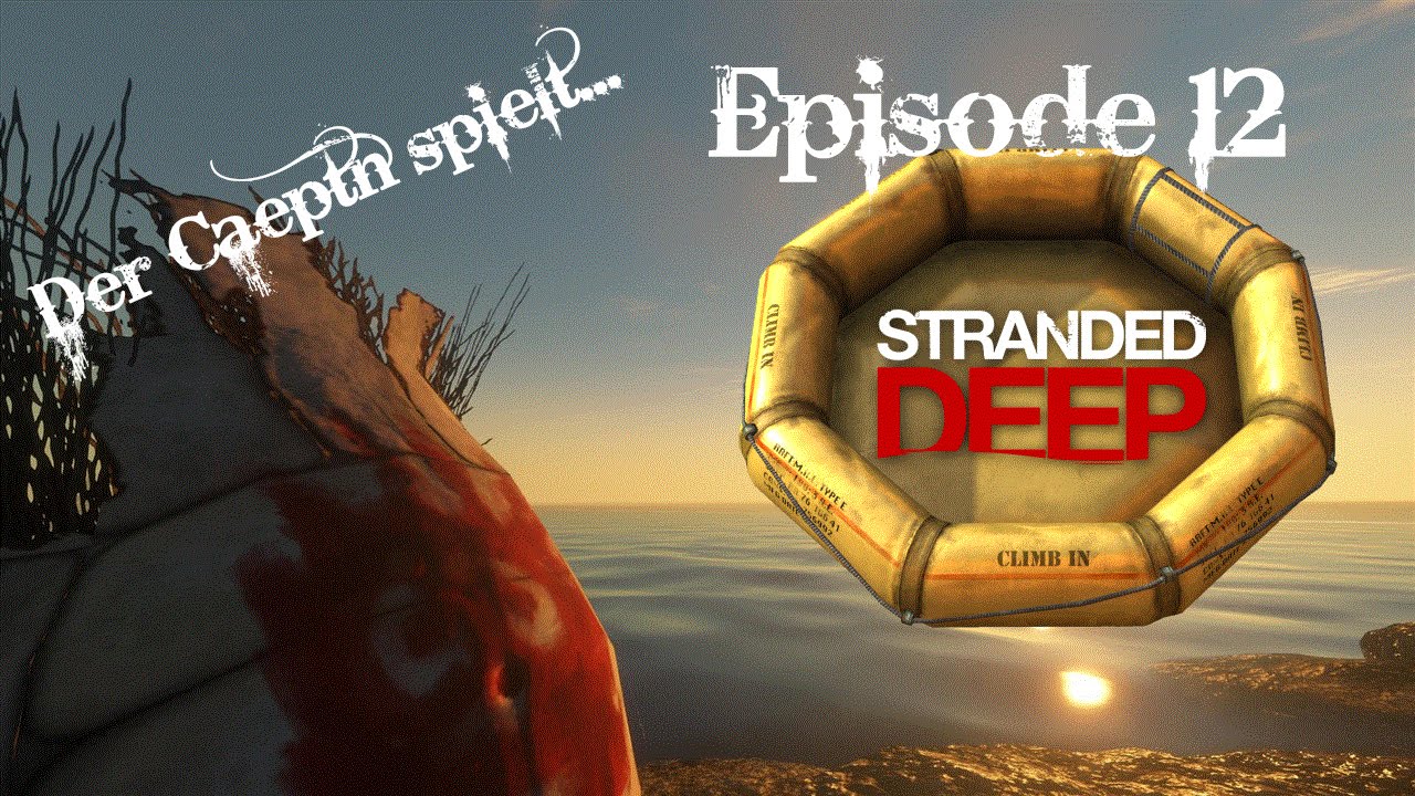 STRANDED DEEP #012 - Nicht mehr allein - Wilson! / Let´s Play Stranded ...