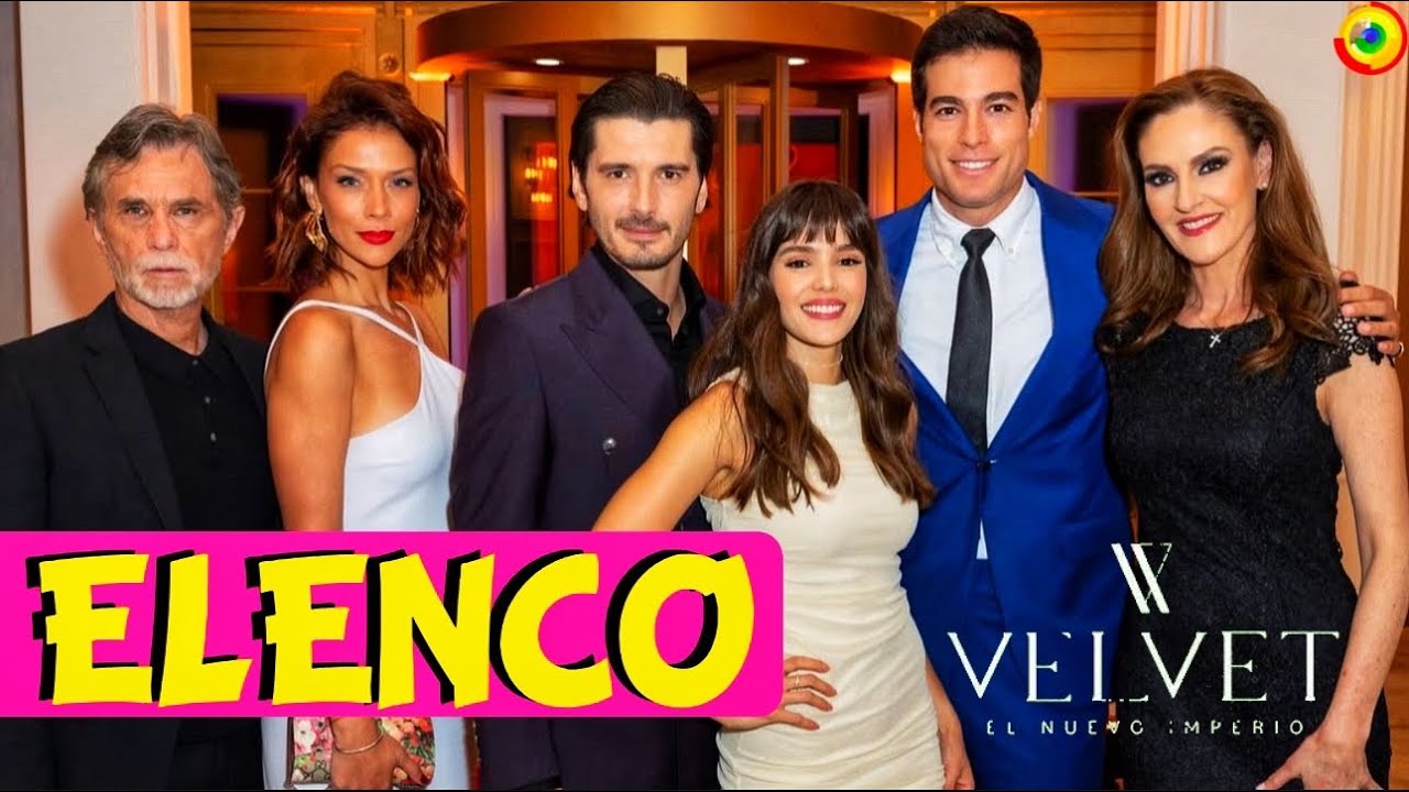 Elenco Completo De ‘VELVET EL NUEVO IMPERIO’ Nueva Serie De Telemundo ...