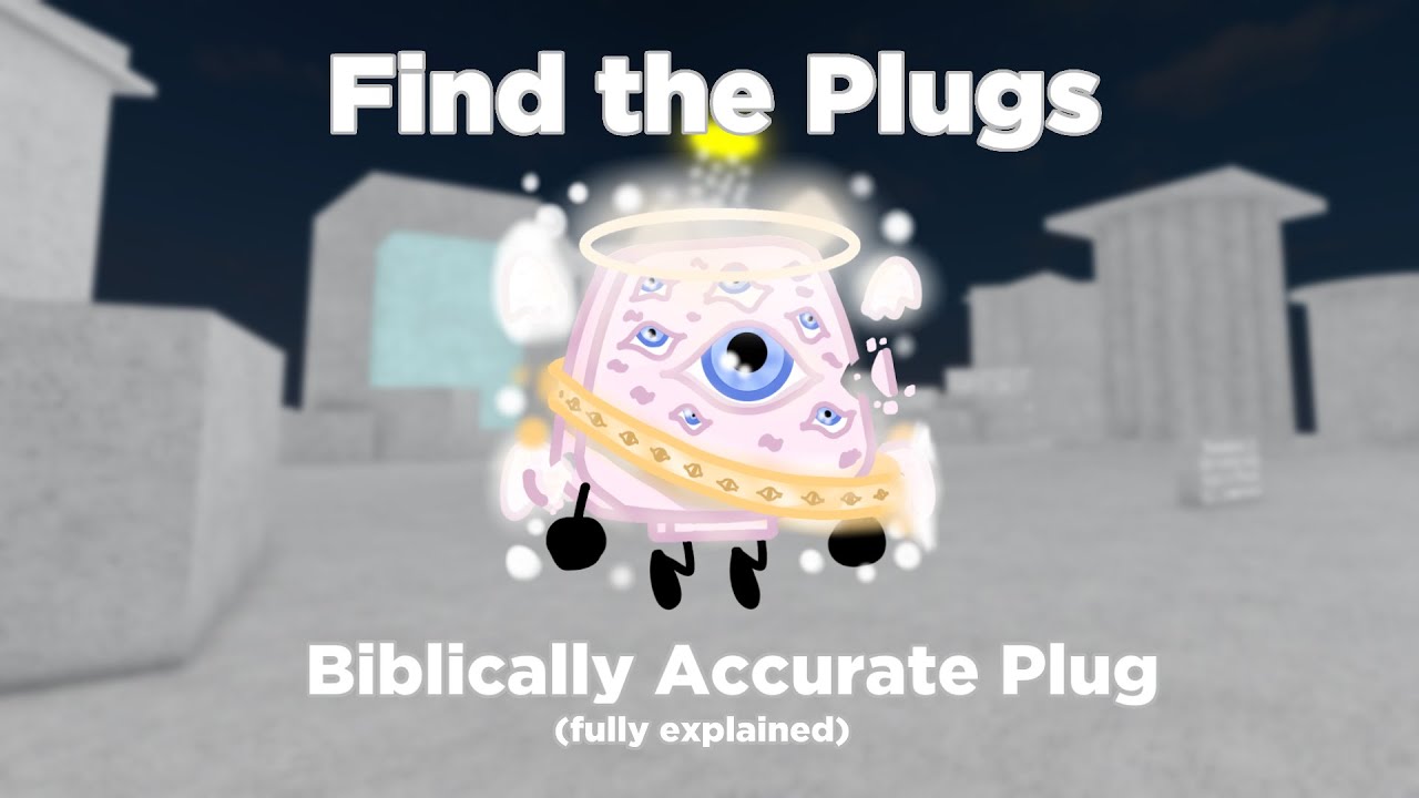 Find the Plugs - Biblically Accurate Plug (fully explained!) - YouTube