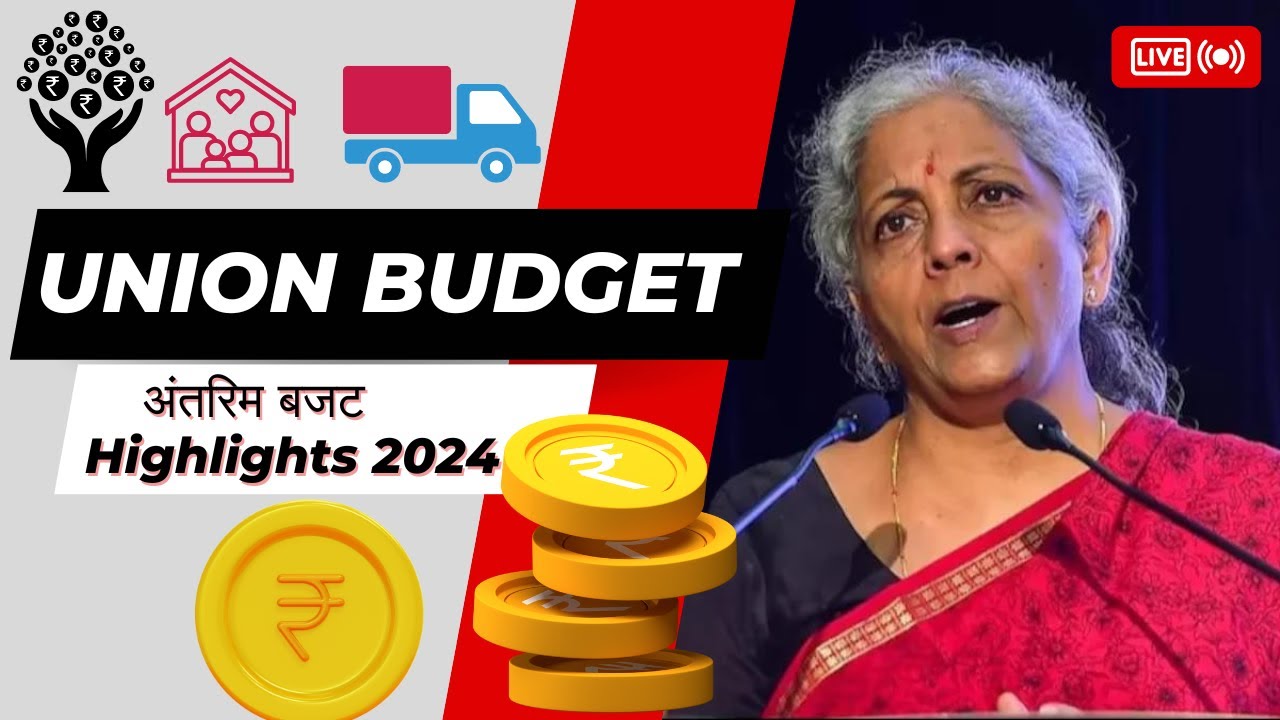 Union Budget 2024-25 | Complete Interim Budget Highlights | Finance ...