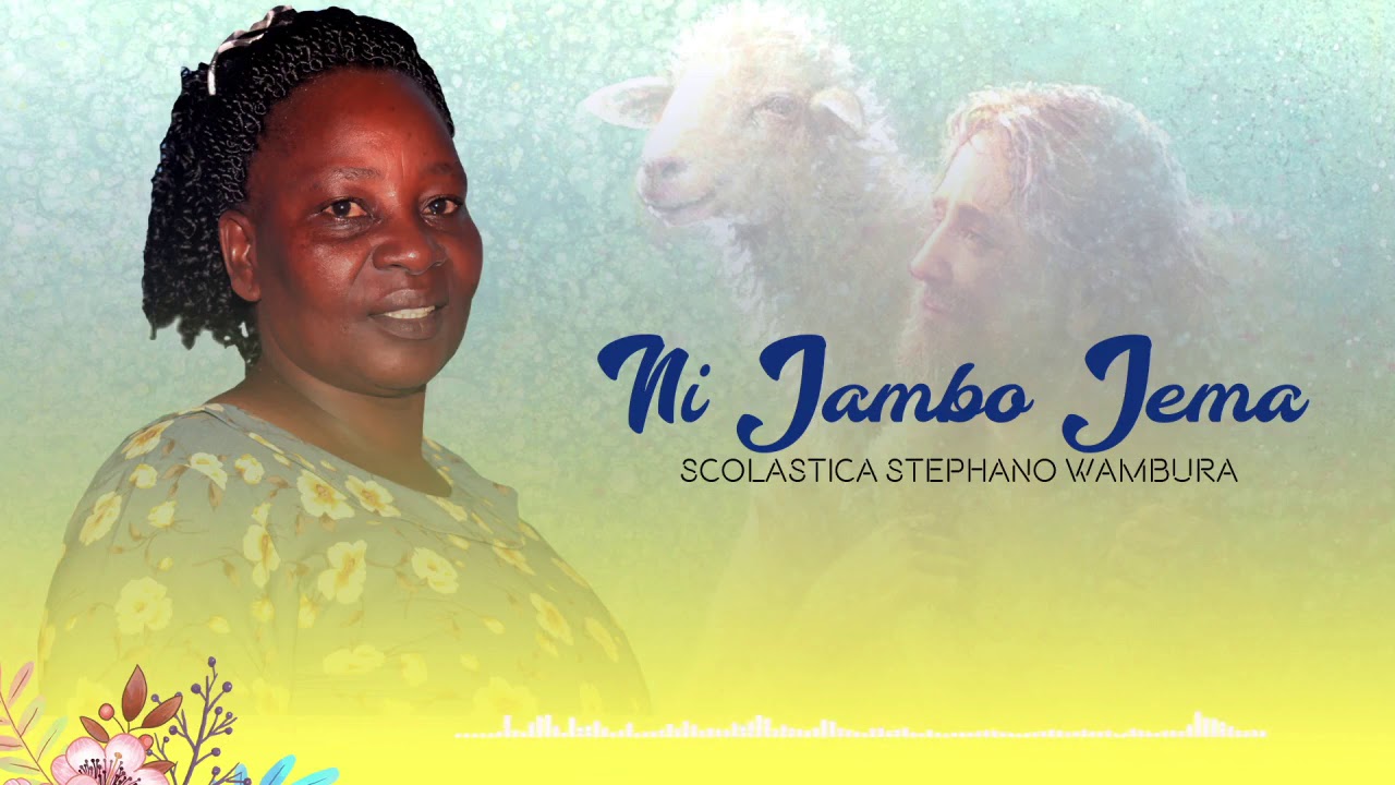 NI JAMBO JEMA-SCHOLASTICA STEPHANO - YouTube