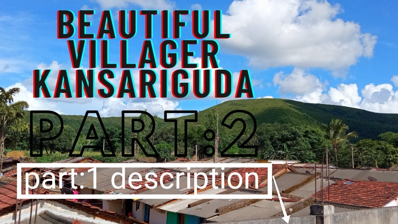BEAUTIFUL VILLAGE KANSARIGUDA. part:2. - YouTube