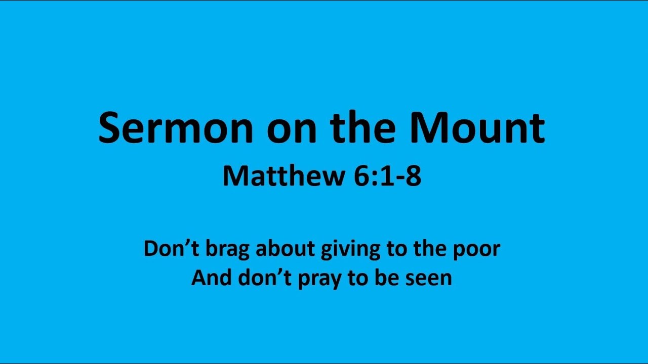 Bible Study: Sermon on the Mount - Matthew 6:1-8 - YouTube