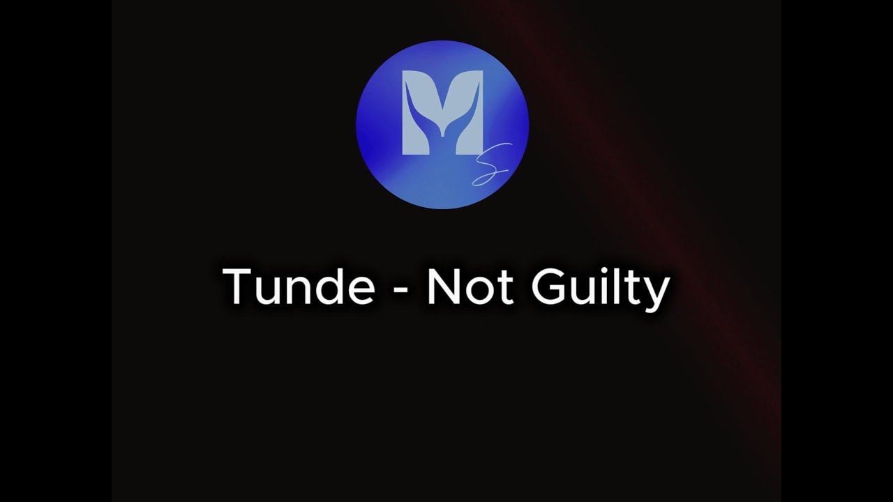 Tunde - Not guilty ( official lyric) - YouTube