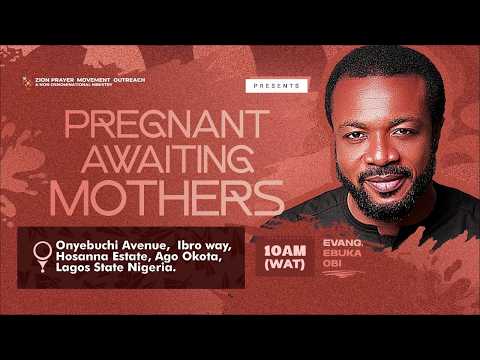 PREGNANT AND AWAITING MOTHERS PROGRAM || 22ND SEPTEMBER 2026