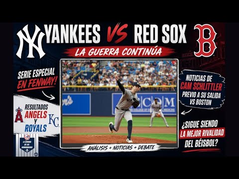 🔥 Yankees vs Red Sox: ¡Arranca la guerra en Fenway!